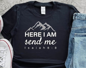 Simple Fit Here I Am Send Me Shirt, Christian T-shirts, Bible Verse ...