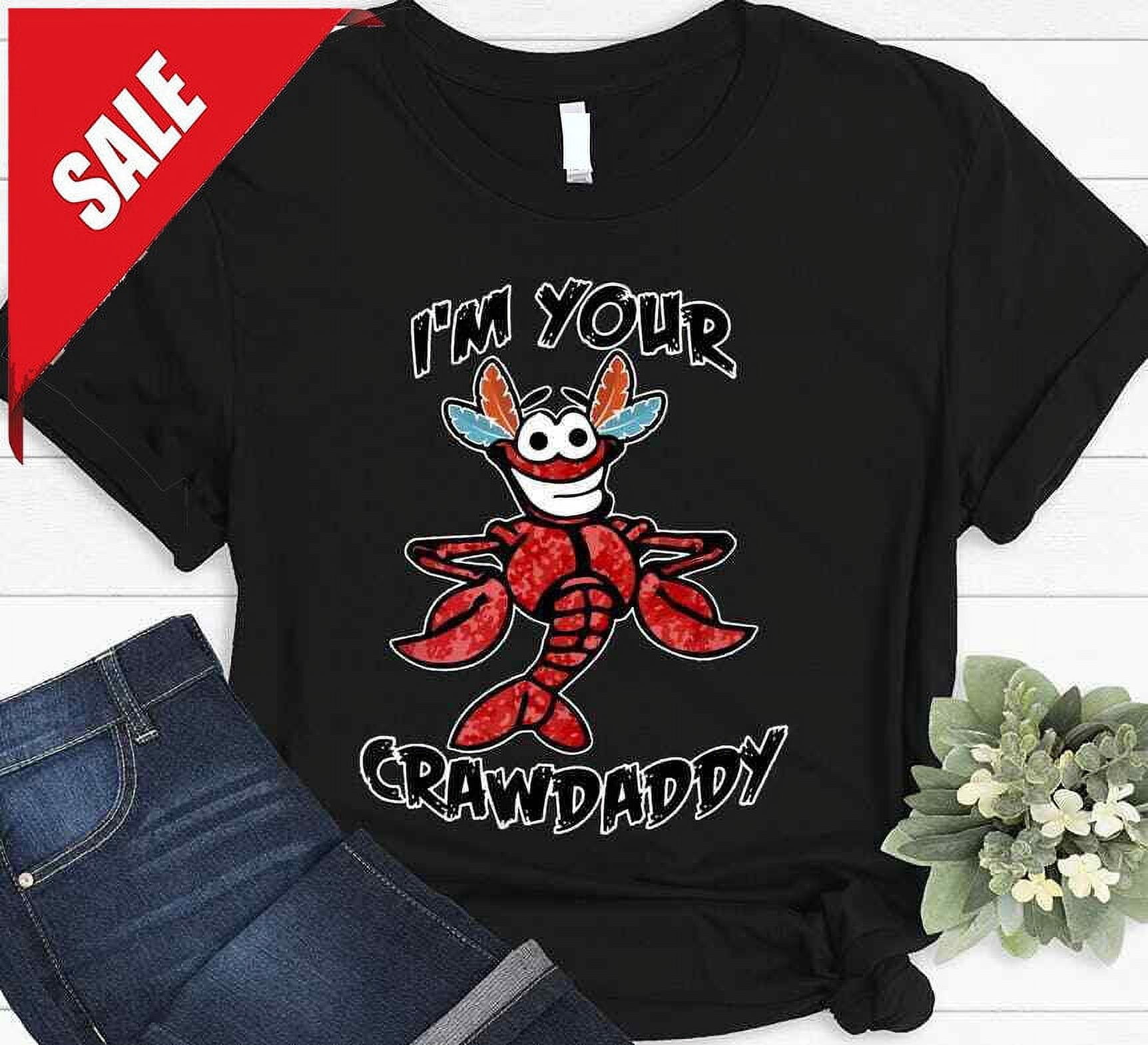 Simple Fit Im Your Crawdaddy Crawfish Boil Gift Louisiana Cajun ...