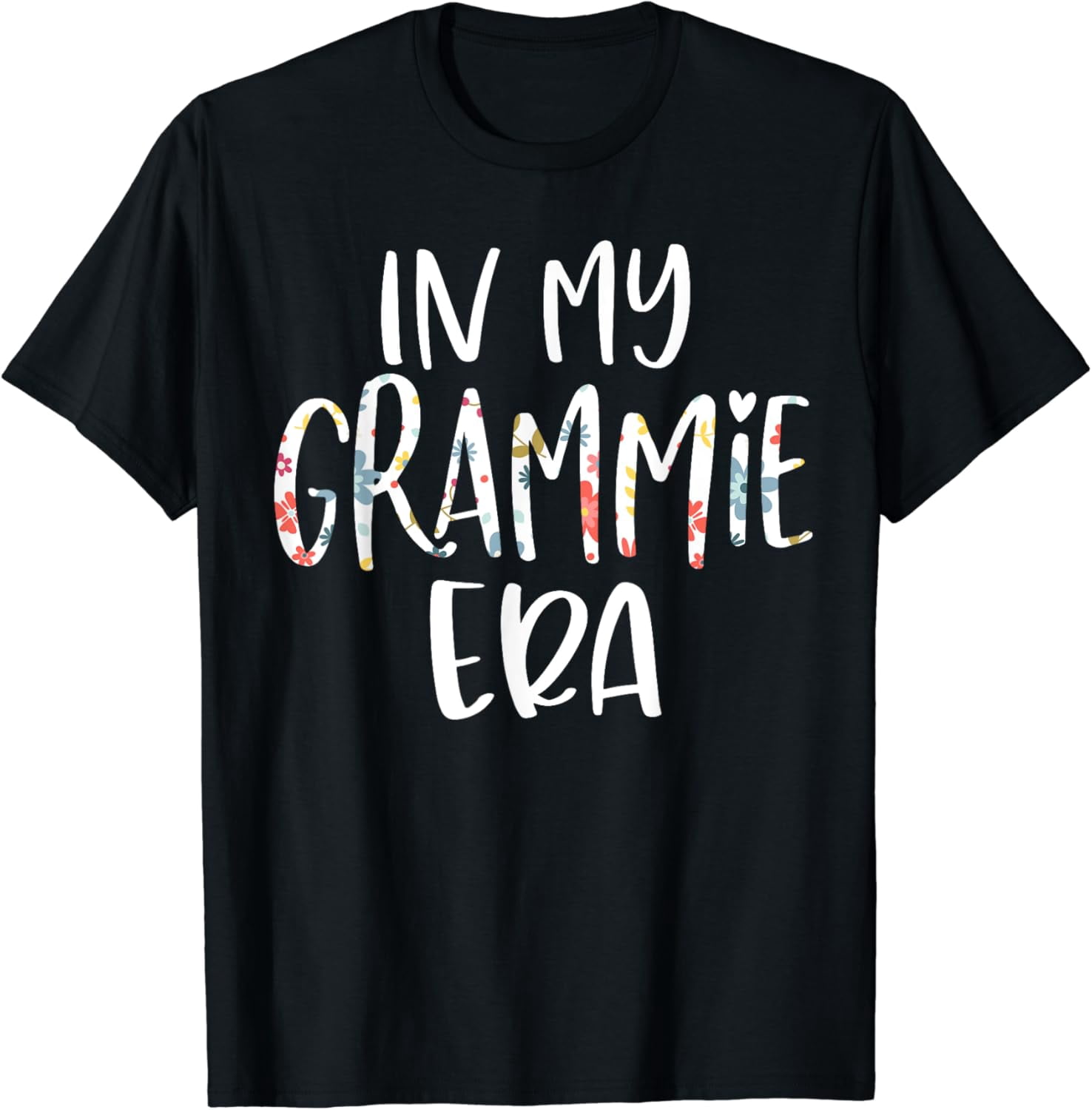 Simple Fit In My Grammie Era Flower Letter Floral Cute Gifts Grammie T ...