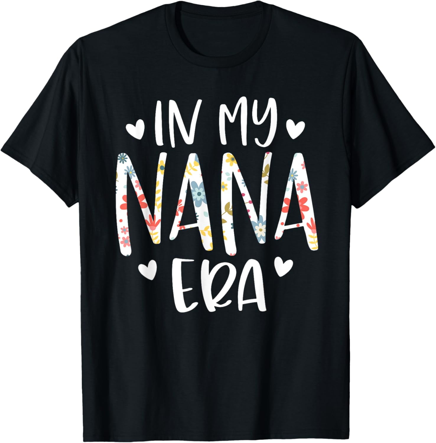 Simple Fit In My Nana Era Flower Letter Floral Cute Gifts For Nana T ...