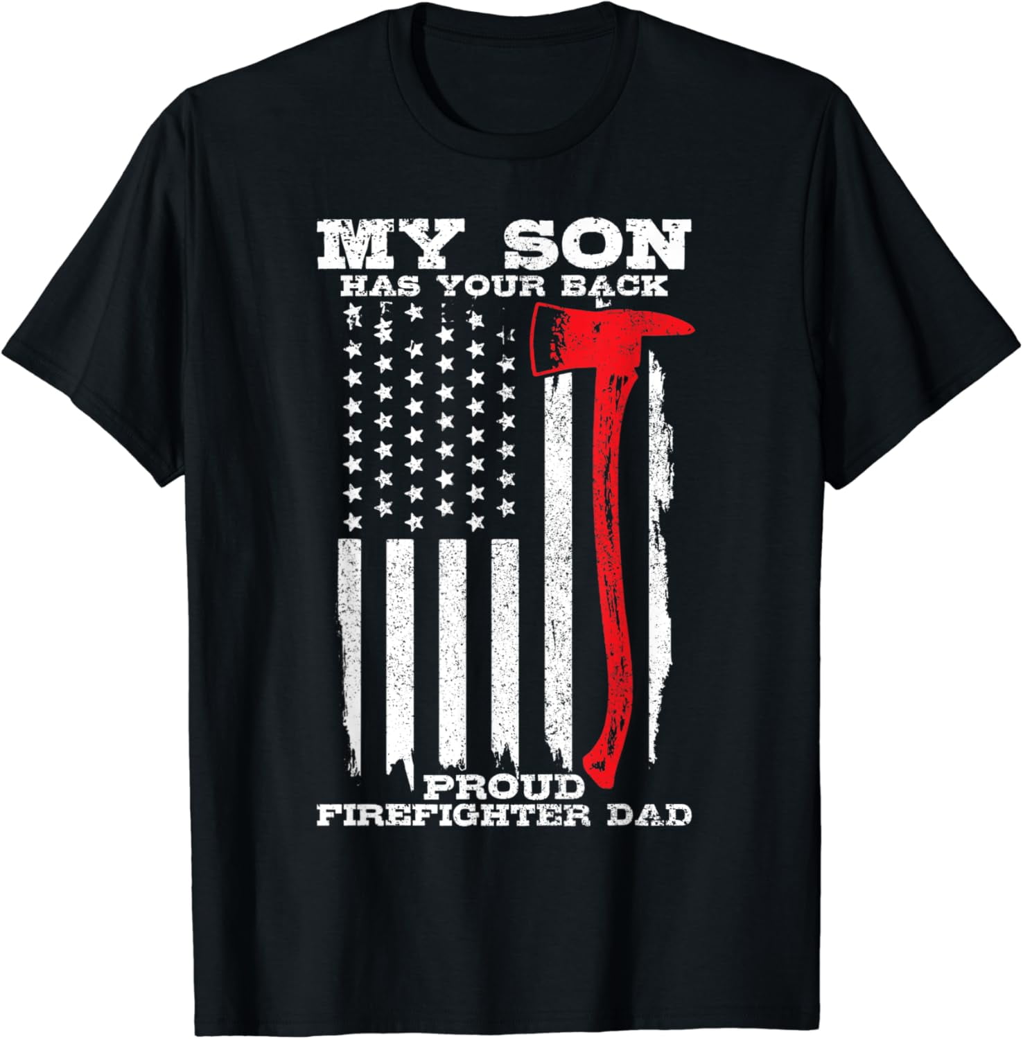 Simple Fit Mens Proud Firefighter Dad Son Has Your Back Fireman Gift ...