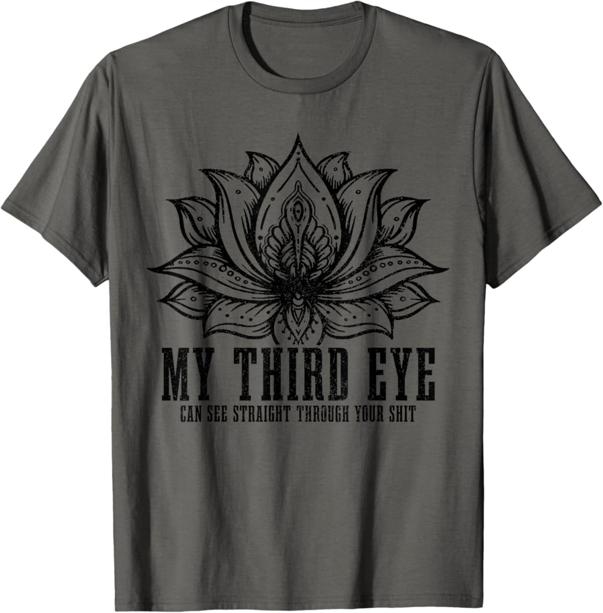 Simple Fit My Third Eye Can See Through Your Sh#t Buddhism Yoga T-Shirt ...