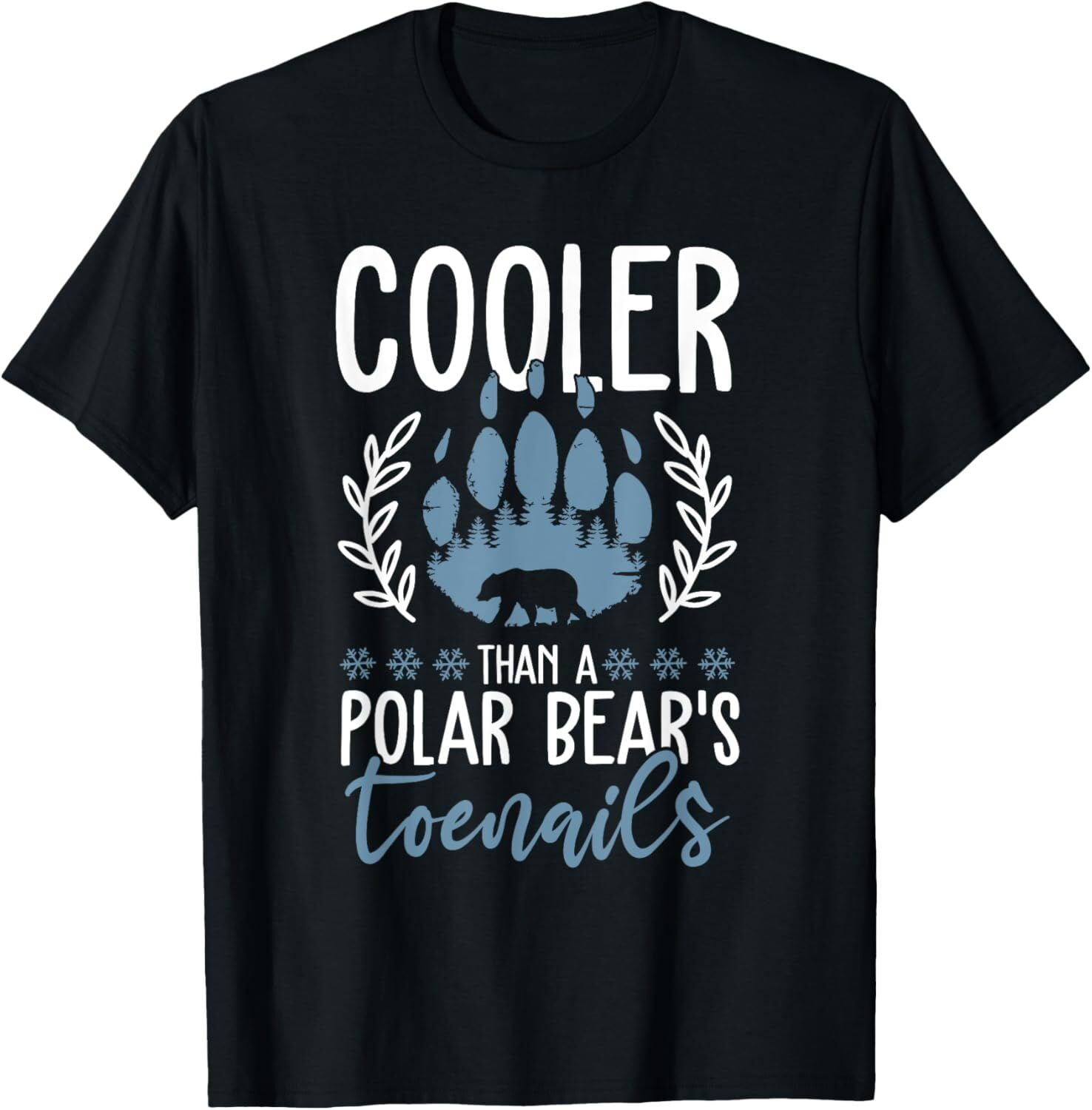 Simple Fit Polar Bear Quote - Cooler Than A Polar Bear'S Toenails T ...