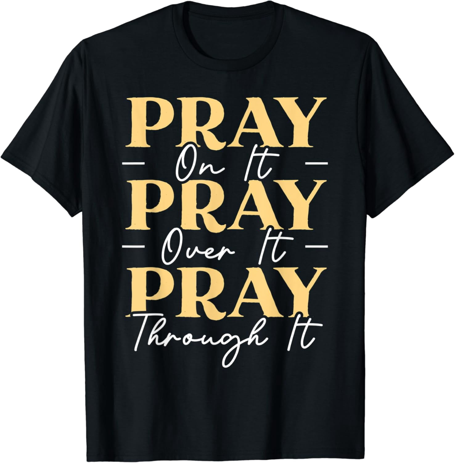 Simple Fit Pray On It Pray Over It Pray Through It Christian Religious ...