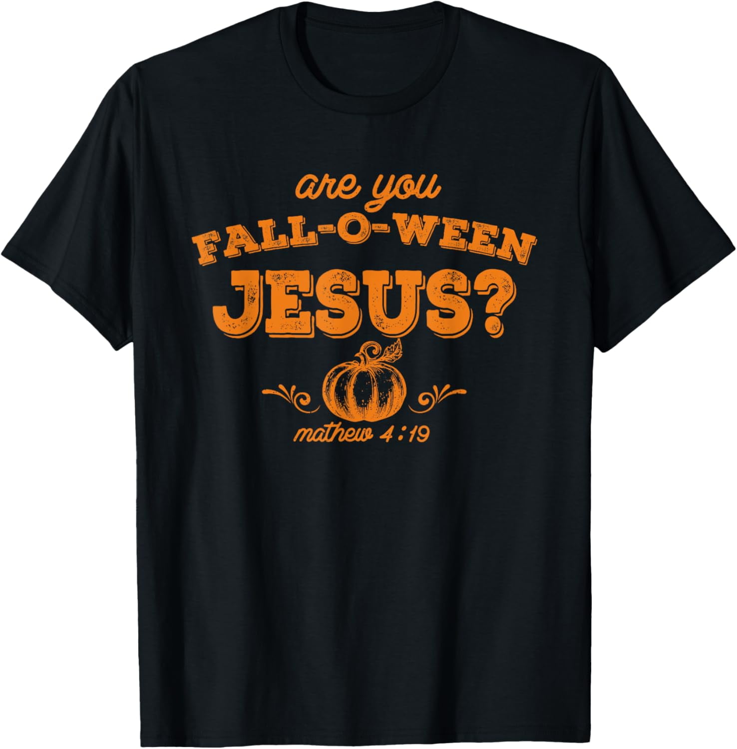 Simple Fit Retro Fall Religious Bible Matthew Are You Fall-O-Ween ...