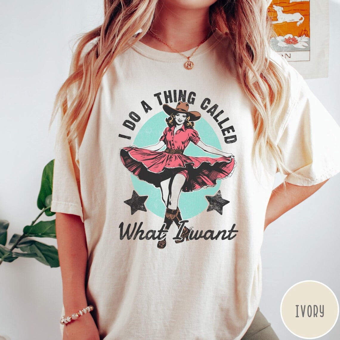 Simple Fit Retro Western T-Shirt, I Do A Thing Called What I Want ...