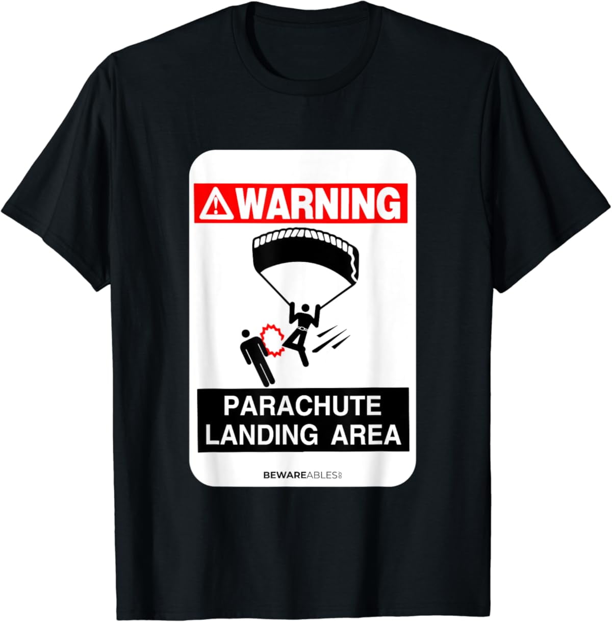 Simple Fit Skydiving Warning Parachute Landing Area Sign T-Shirt All ...