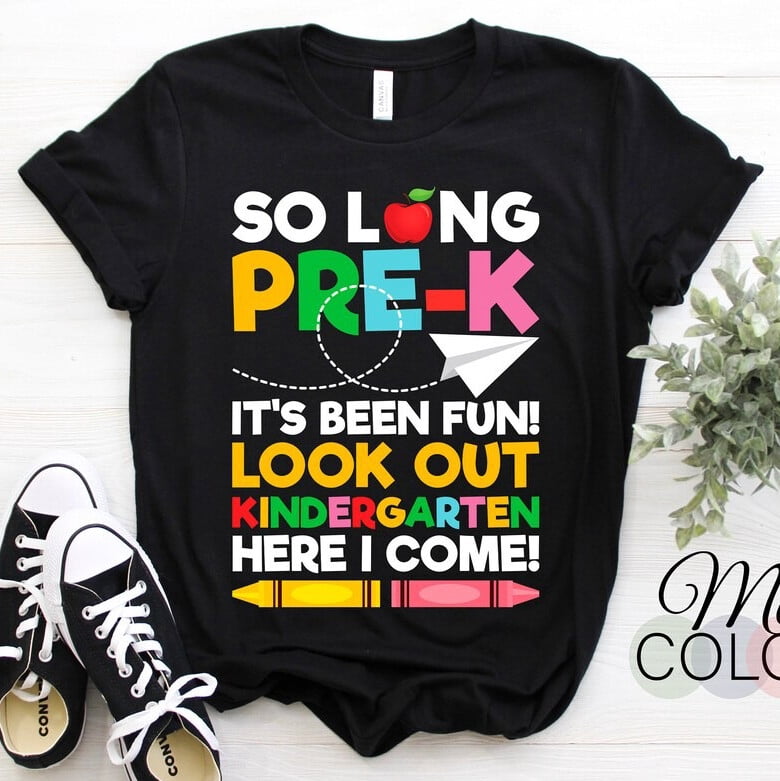 Simple Fit So Long Pre-K It'S Been Fun Look Out Kindergarten Here I ...