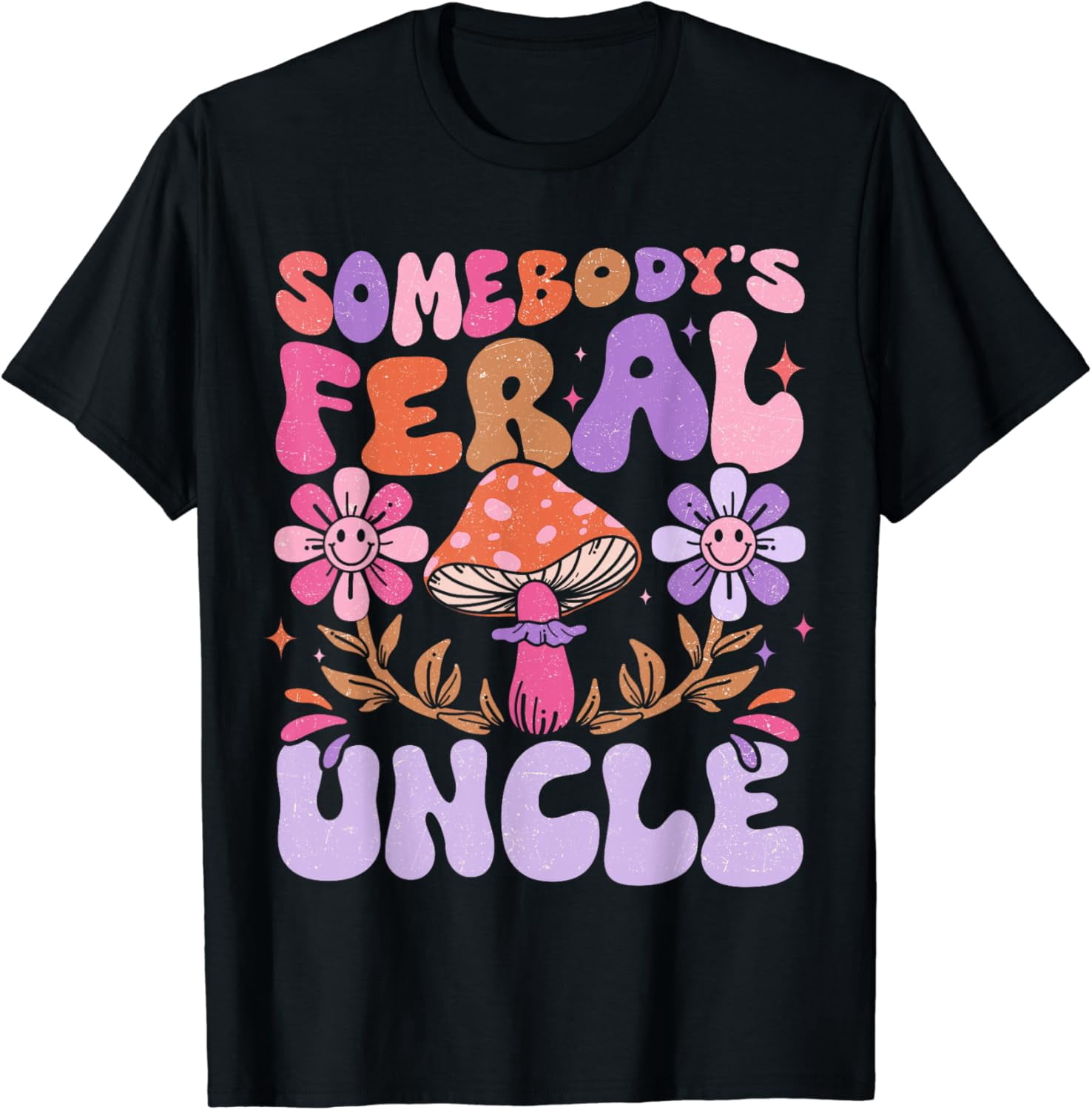 Simple Fit Somebody'S Feral Uncle Groovy For Cool Uncle Gift For Uncle ...
