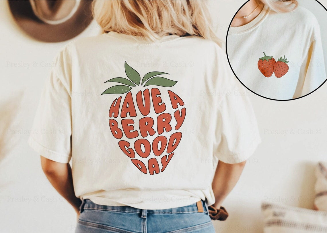 Simple Fit Strawberry Shirt Have A Good Day Shirt Strawberry Top Choose ...