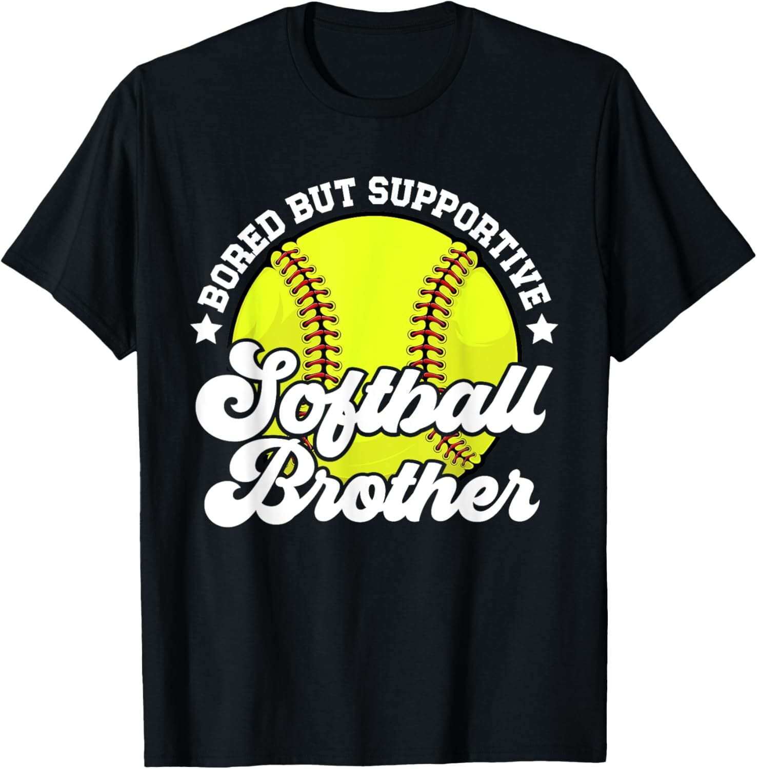 Simple Fit Supportive Softball Brother Softball Player'S Brother T ...