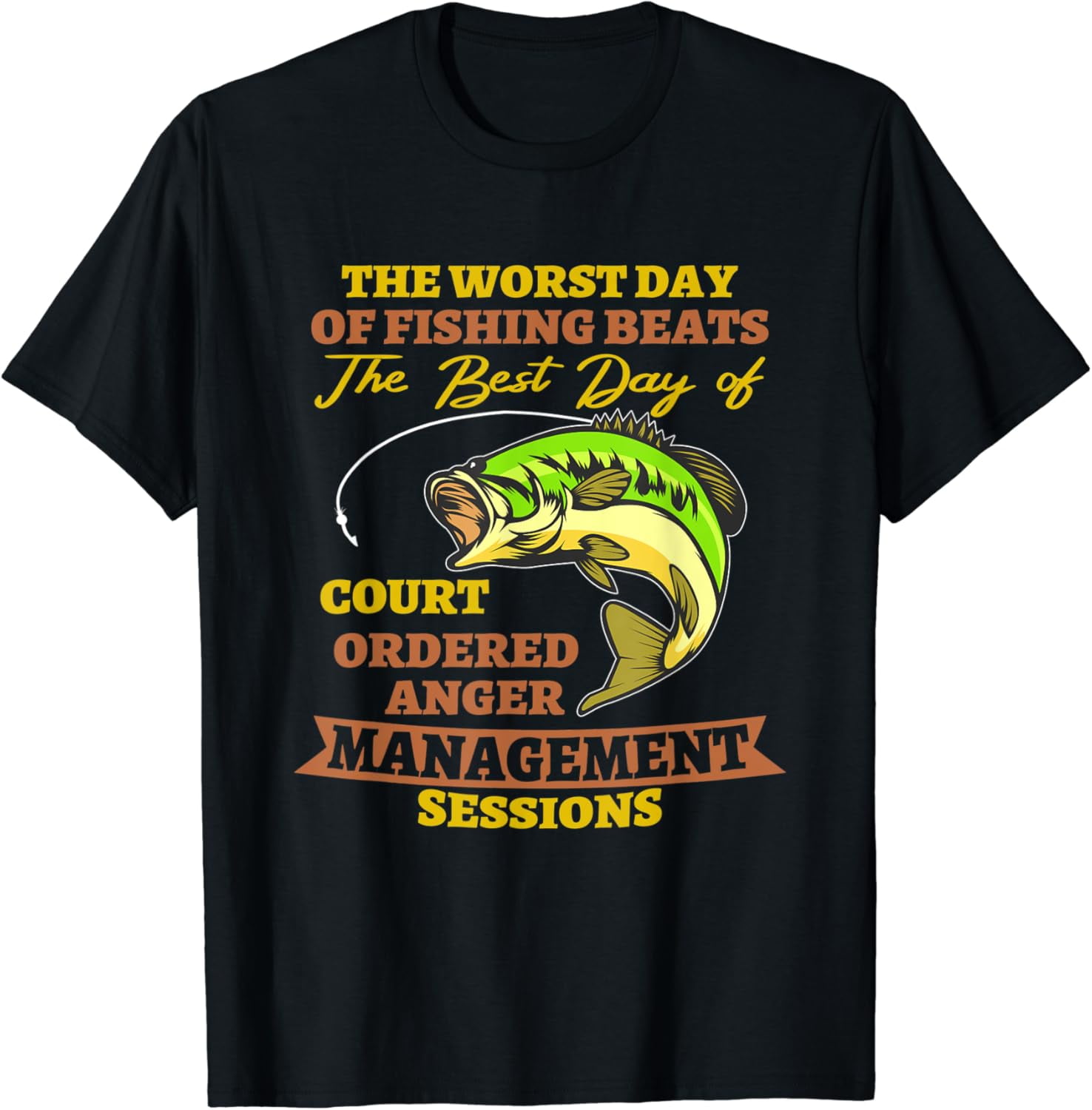 Simple Fit The Worst Day Of Fishing Beats Court Ordered Outdoor Rod T ...