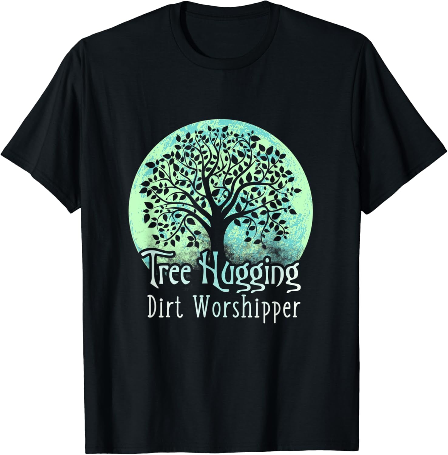 Simple Fit Tree Hugging Dirt Worshipper, Pagan, Witch, Wiccan T-Shirt ...