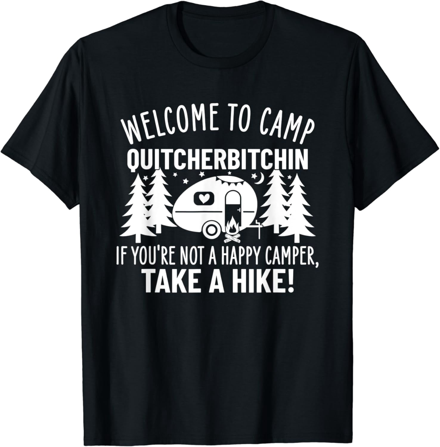 Simple Fit Welcome To Camp Quitcherbitchin Funny Camping T-Shirt ...