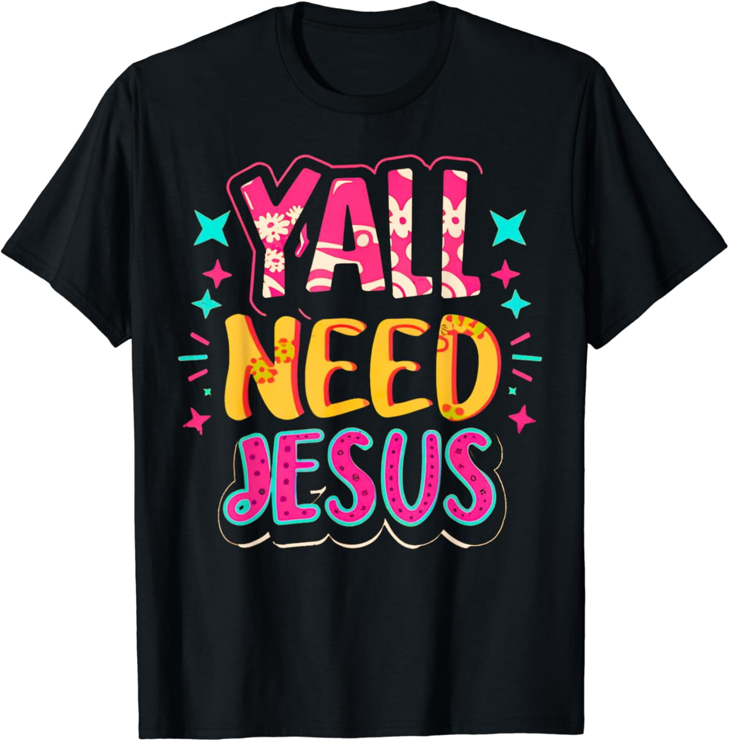 Simple Fit Y'All Need Christ Funny Christian Christ Faith Bible Devotee ...