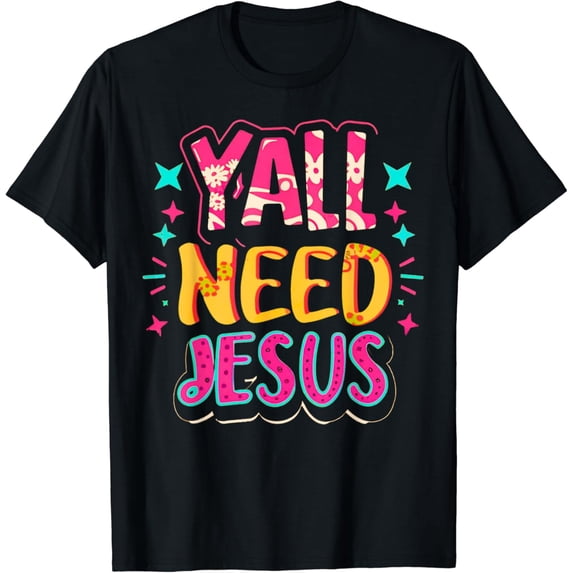 Simple Fit Y'All Need Christ Funny Christian Christ Faith Bible Devotee ...