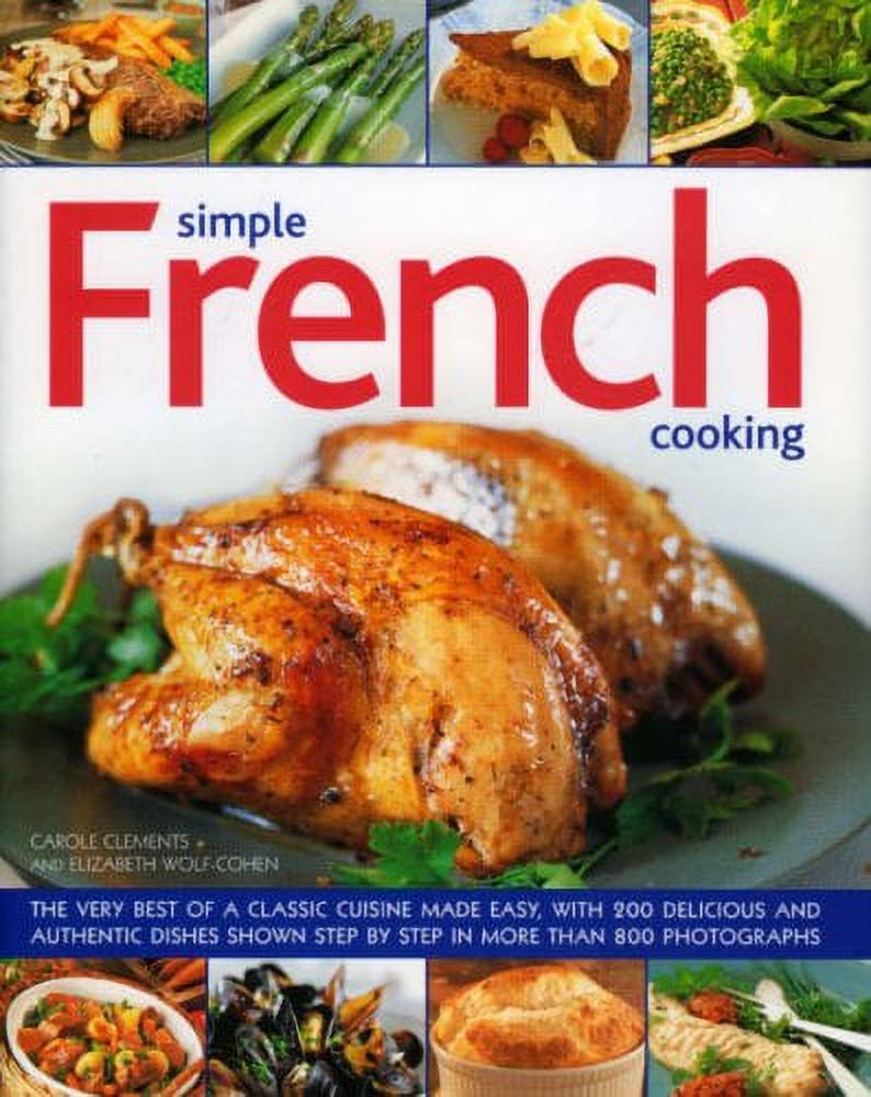 Pre-Owned Simple French Cooking: The very best of a classic cuisine ...