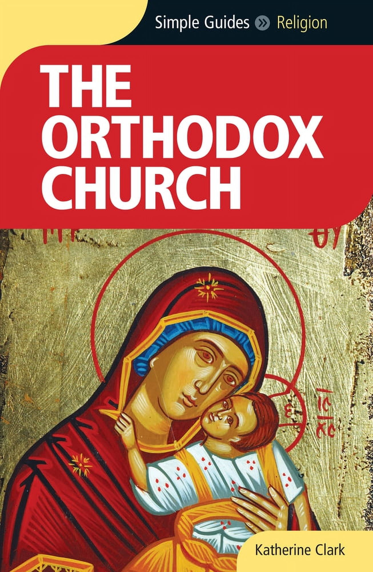 Simple Guides: Orthodox Church - Simple Guides (Paperback) - Walmart ...