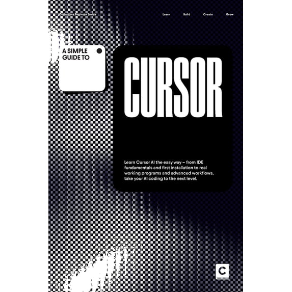 Simple Guides to Programming & Developme A Simple Guide to Cursor ...