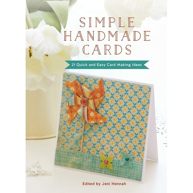Simple Handmade Cards : 21 Quick and Easy Making Ideas (Hardcover ...
