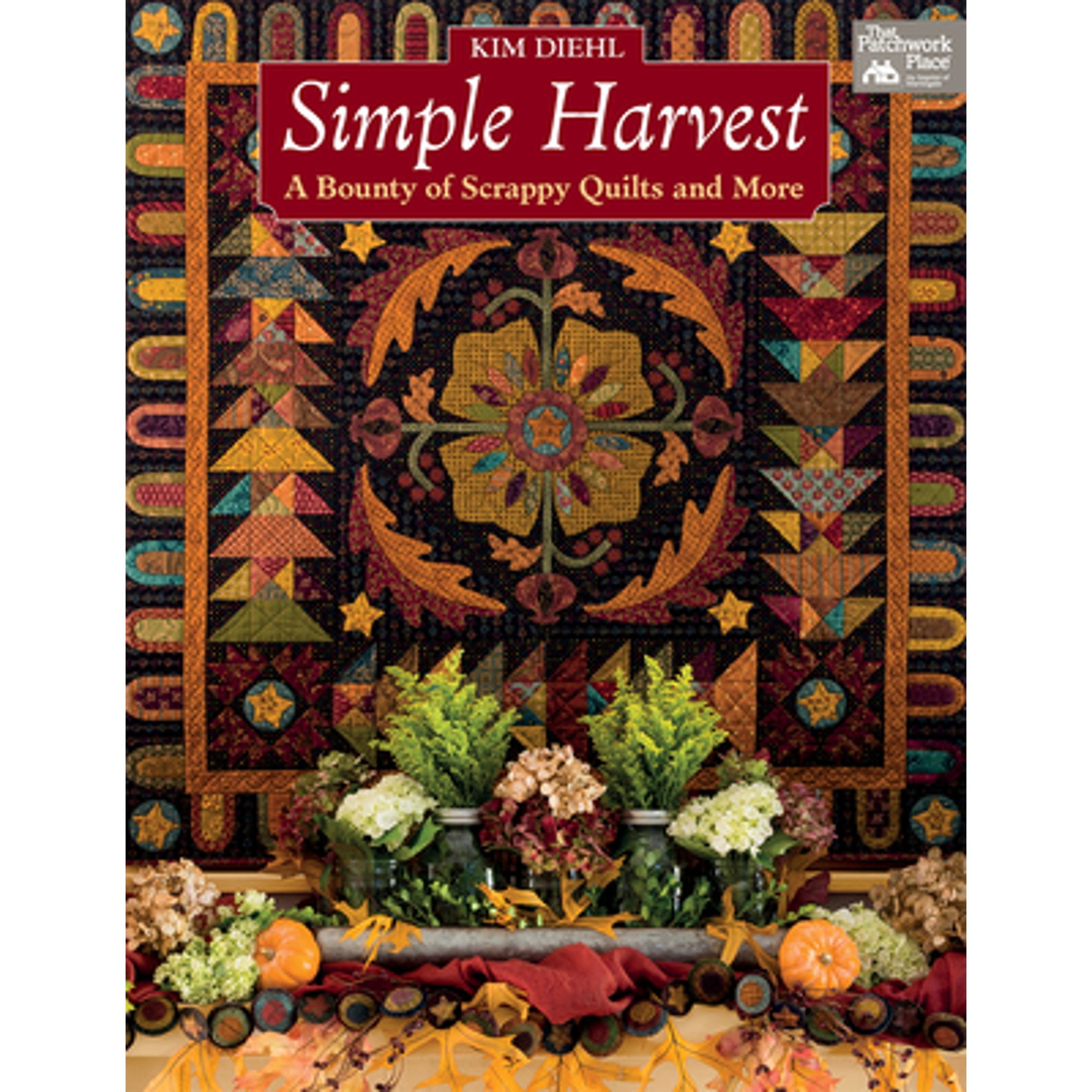 Simple Harvest: A Bounty of Scrappy Quilts and More (Paperback) by Kim Diehl - Walmart.com