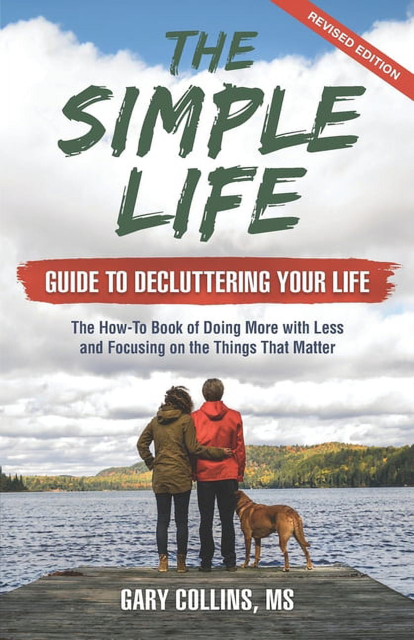 Simple Life: The Simple Life Guide To Decluttering Your Life : The How ...