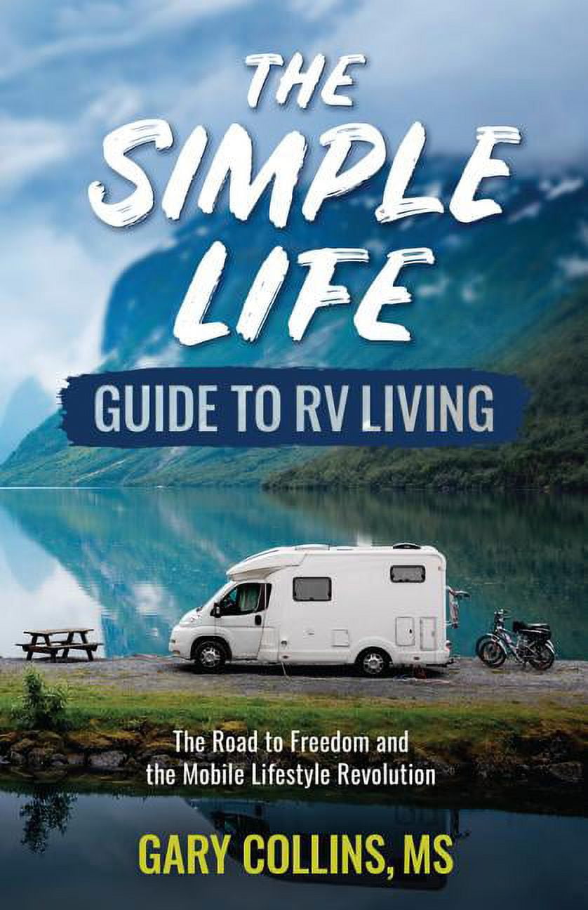Simple Life: The Simple Life Guide to RV Living (Paperback) - Walmart.com