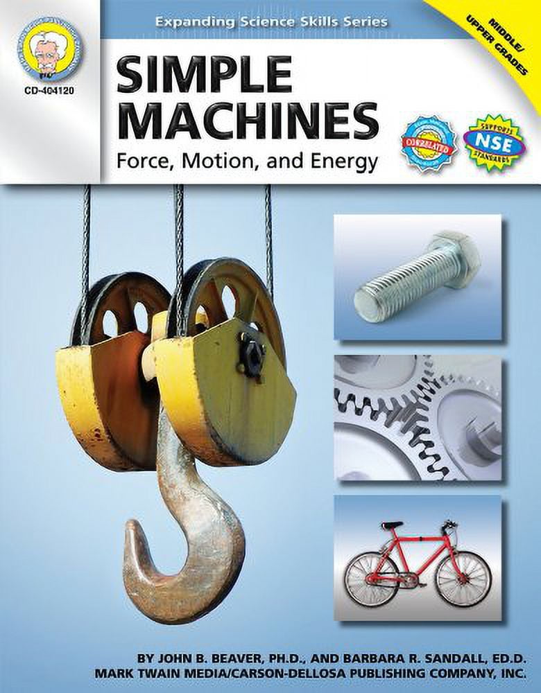 Pre-Owned Simple Machines, Grades 6 - 12: Force, Motion, and Energy ...