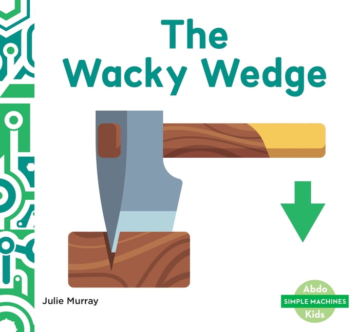 Simple Machines (Ak) Wacky Wedge, (Hardcover) - Walmart.com