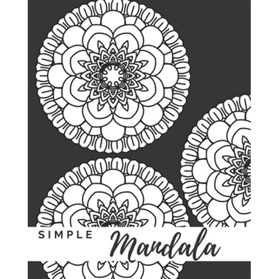 Simple Mandala: A Mandala Coloring Book With Easy To Color Bold Designs ...