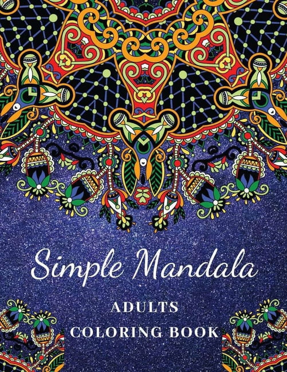 Simple Mandala Adult Coloring Book: Large Print Adults Coloring Book: Simple, Fun, Easy, and ...