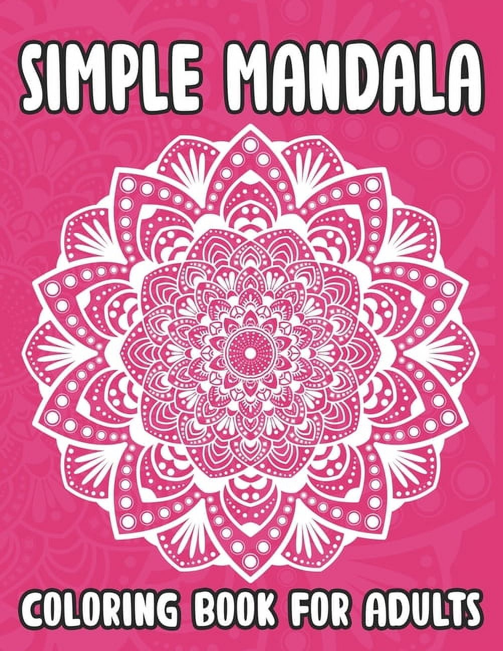 Simple Mandala Coloring Book For Adults: Easy Mandala Coloring Book For ...