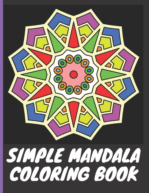 Simple Mandala Coloring Book: With easy large print patterns, it's ...