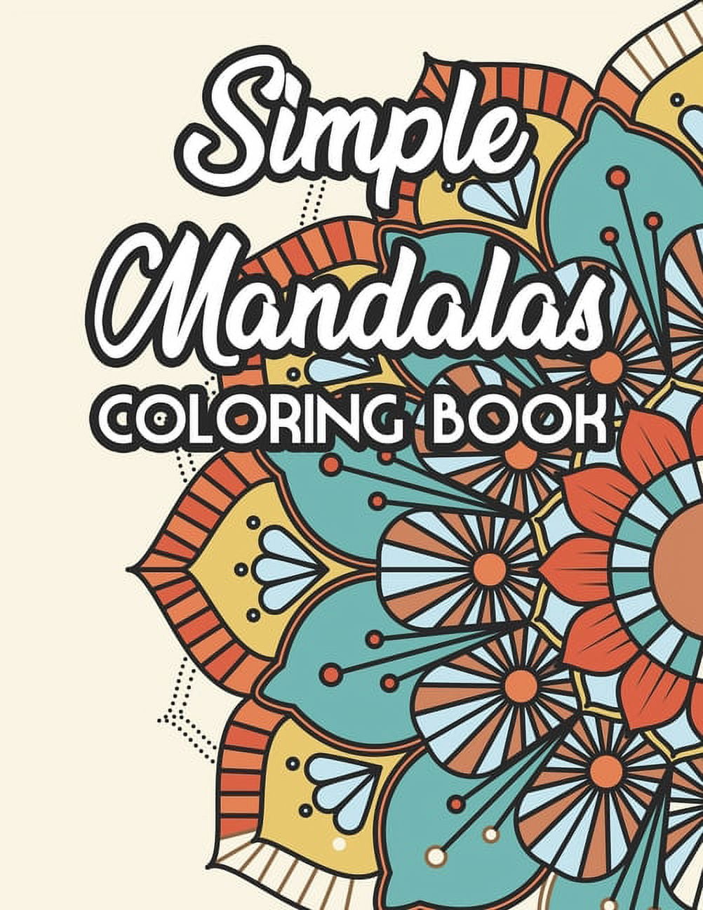Simple Mandalas Coloring Book : Relaxing Large Print Mandalas To Color ...