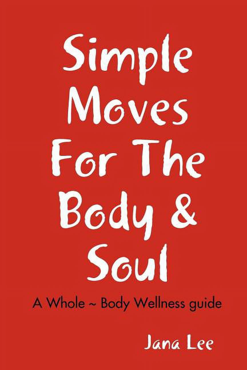 Simple Moves for the Body & Soul - Walmart.com