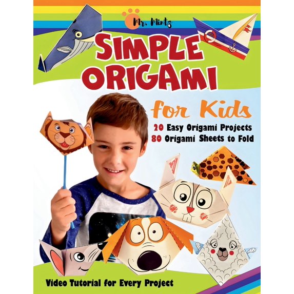 Simple Origami for Kids: 20 Easy Origami Projects with 80 Printable ...