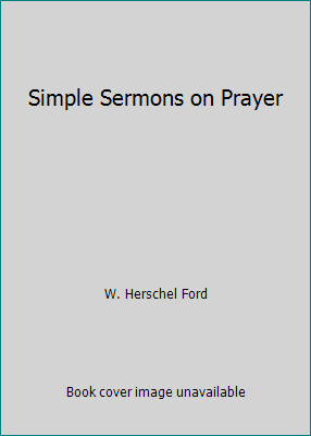 Pre-Owned Simple Sermons on Prayer (Paperback) 0801035201 9780801035203 - Walmart.com
