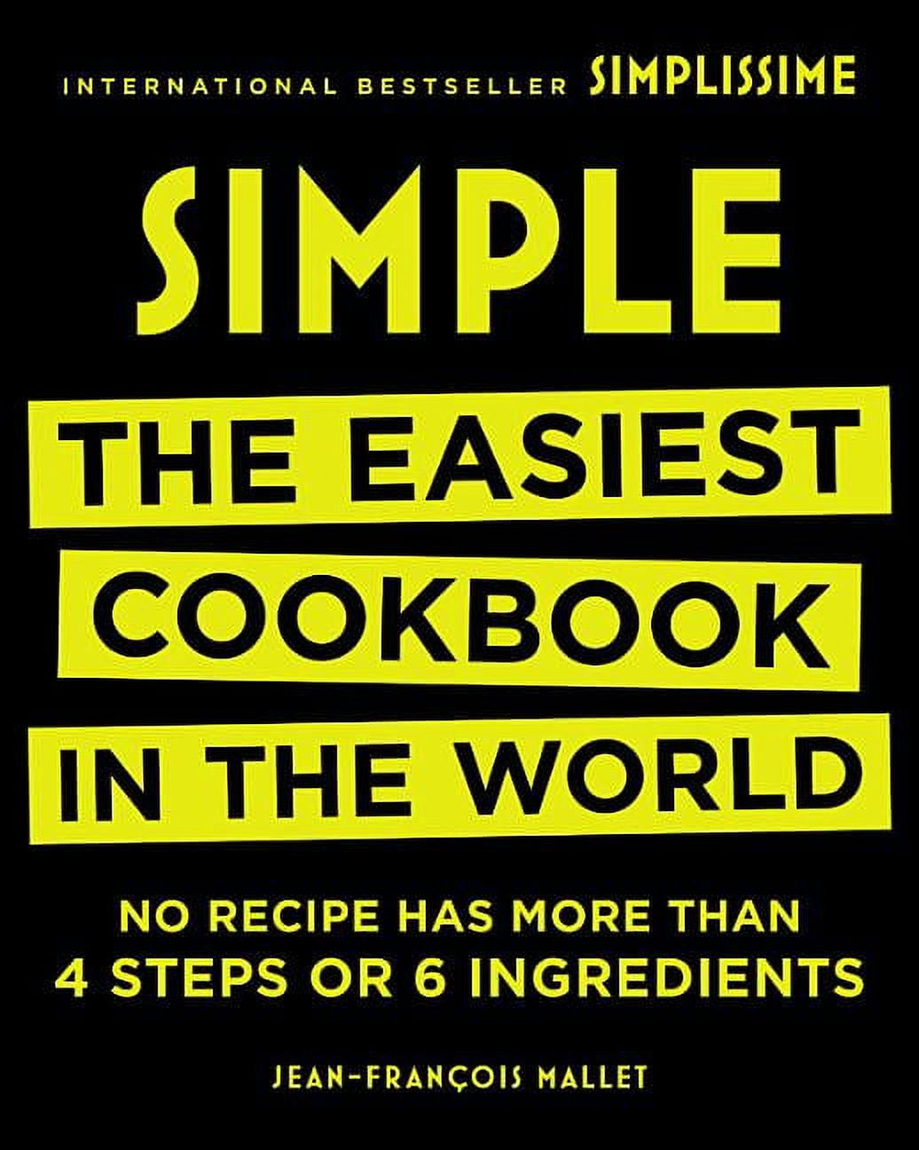 Simple Simple: The Easiest Cookbook in the World, (Hardcover) - Walmart.com