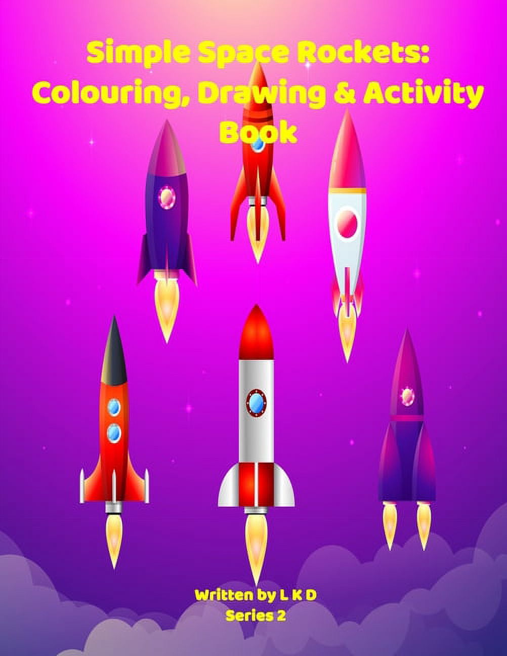 Simple Space Rockets: Colouring, Drawing & Activity Books: Simple Space ...