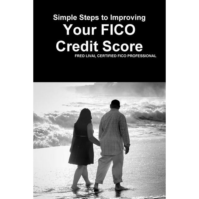 Simple Steps to Improving Your FICO Credit Score - Walmart Business ...