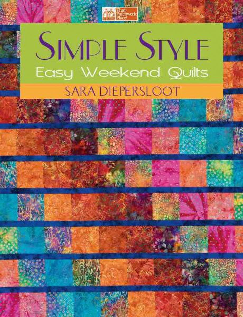 Simple Style: Easy Weekend Quilts (Paperback) by Sara Diepersloot ...