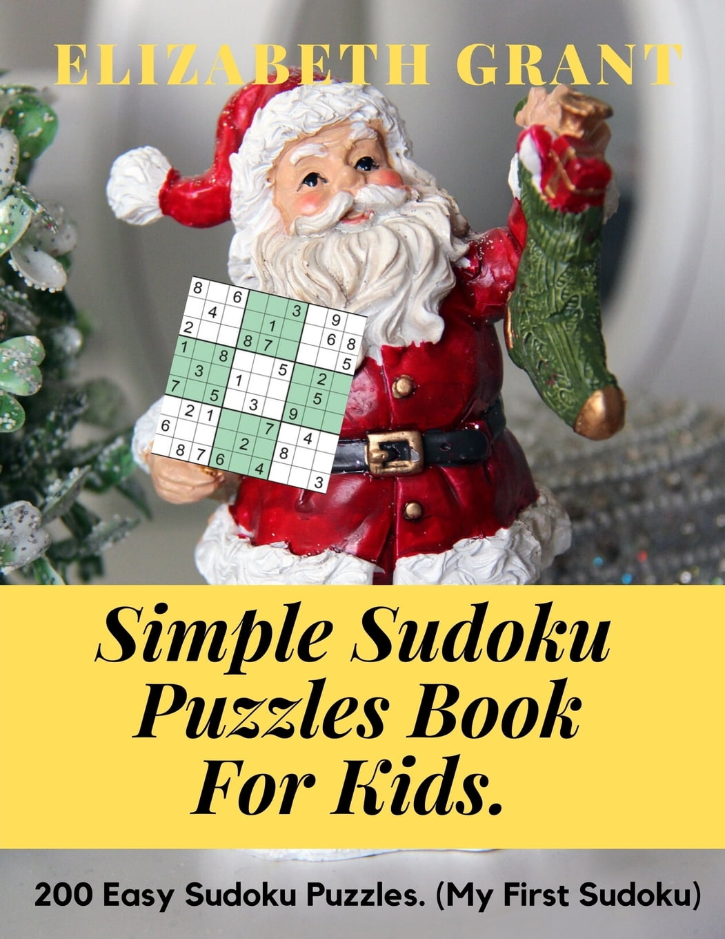 Simple Sudoku Puzzles Book For Kids.: 200 Easy Sudoku Puzzles. My First ...