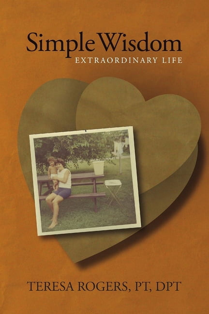 Simple Wisdom Extraordinary Life, (Paperback) - Walmart Business Supplies