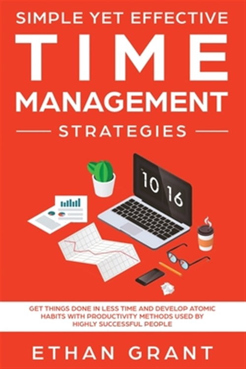 Pre-Owned Simple Yet Effective Time management strategies: Get Things ...