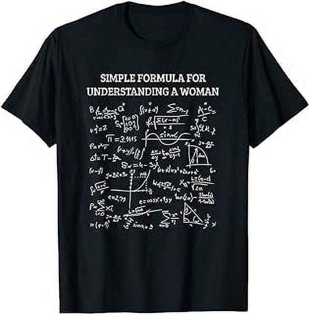 Simple formula for understanding a woman, math equations T-Shirt ...