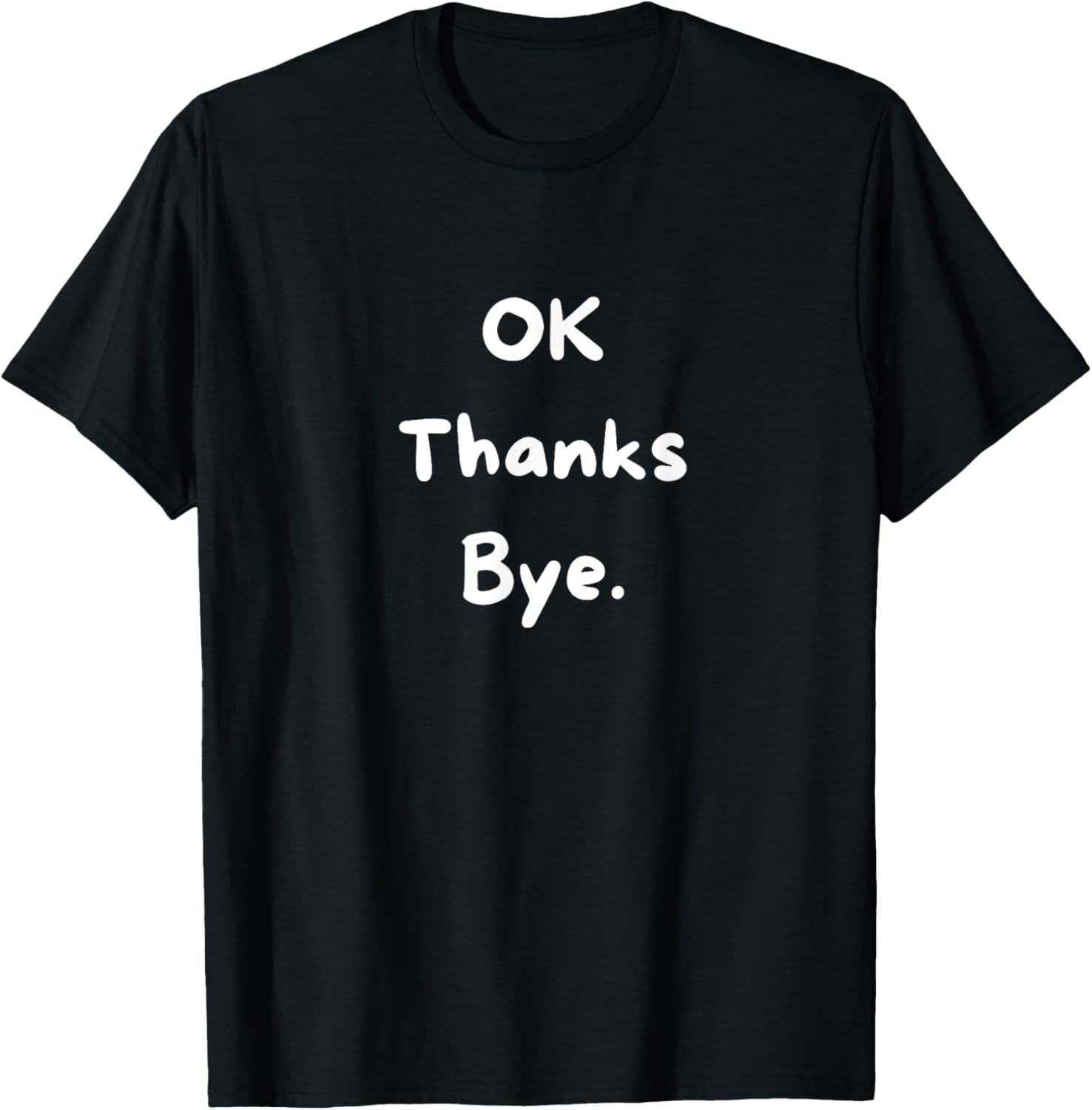 Simple goodbye Witty farewell Funny thank you Direct T-Shirt - Walmart.com