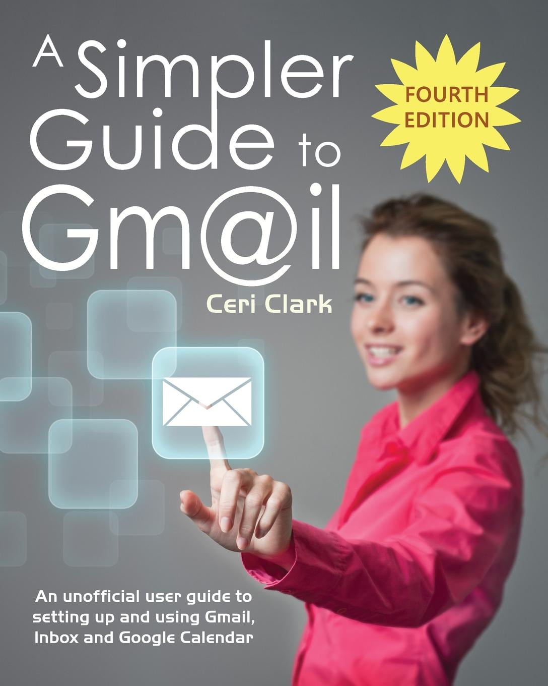 Simpler Guides: A Simpler Guide to Gmail (Paperback) - Walmart.com