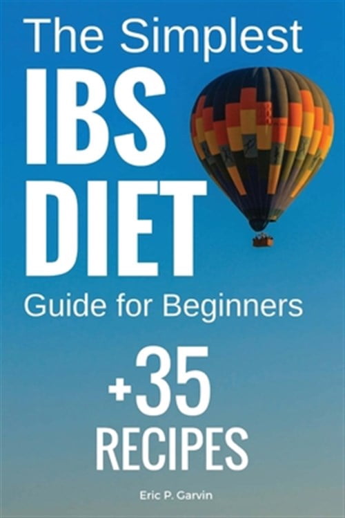 The Simplest IBS Diet Guide for Beginners + 35 Recipes (Paperback ...