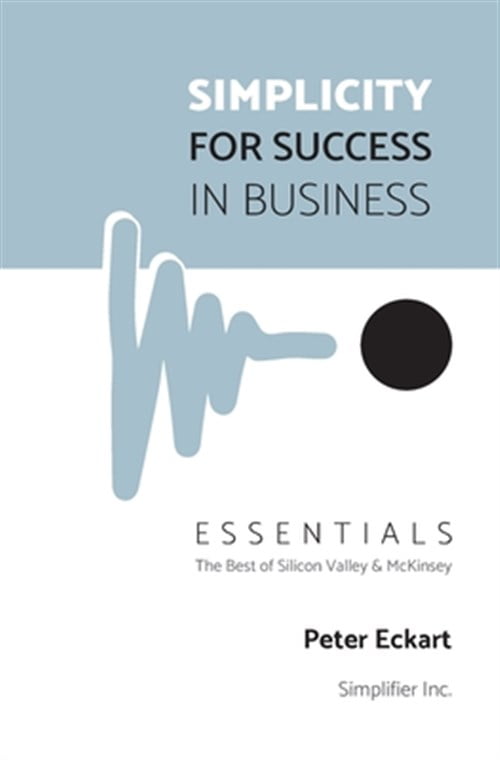 Pre-Owned Simplicity for Success in Business - Essentials: The Best of ...