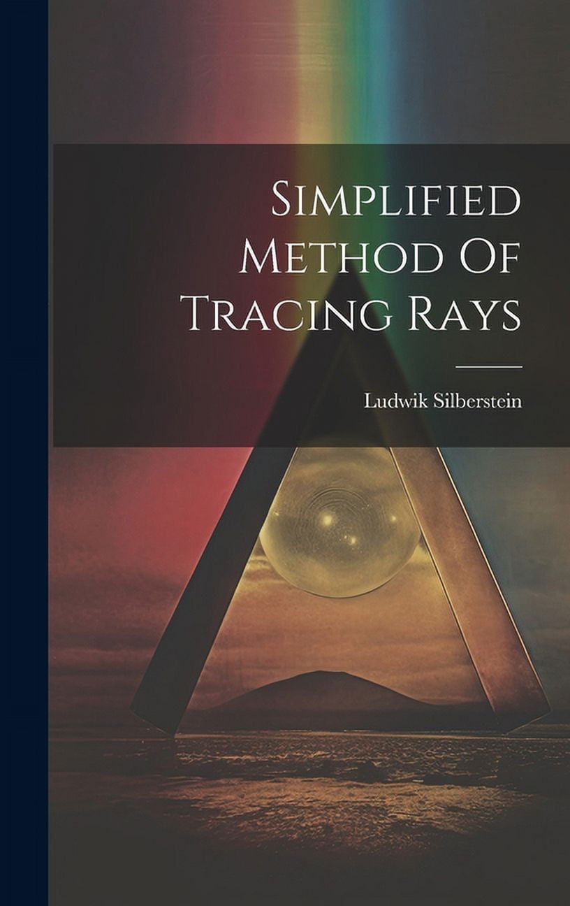Simplified Method Of Tracing Rays (Hardcover) - Walmart.com